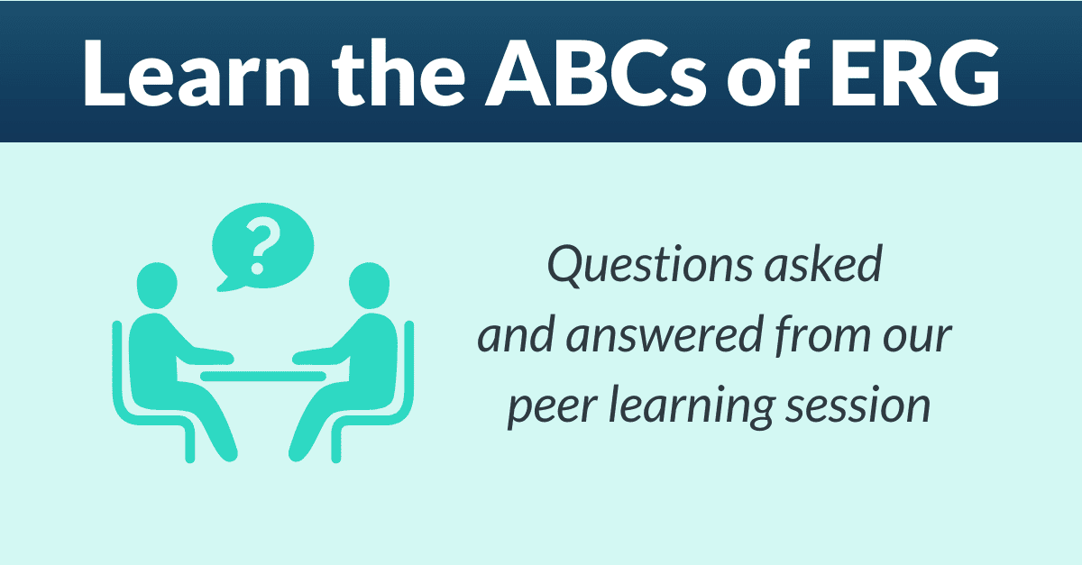 ABCs of ERG: Your Unanswered Questions from June's Session